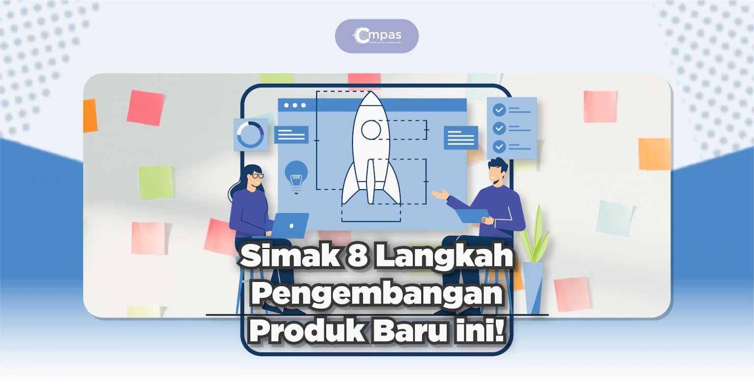 8 Langkah Pengembangan Produk Baru Agar Sukses