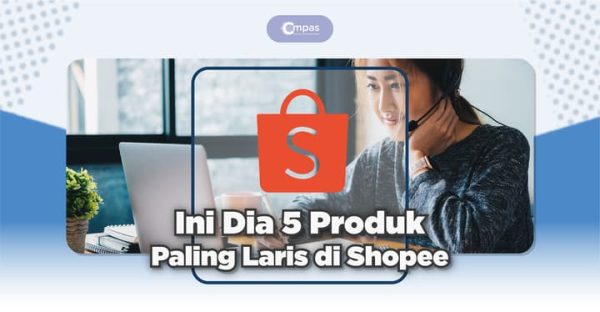10 Produk Paling Laris di Shopee yang Wajib Anda Ketahui!