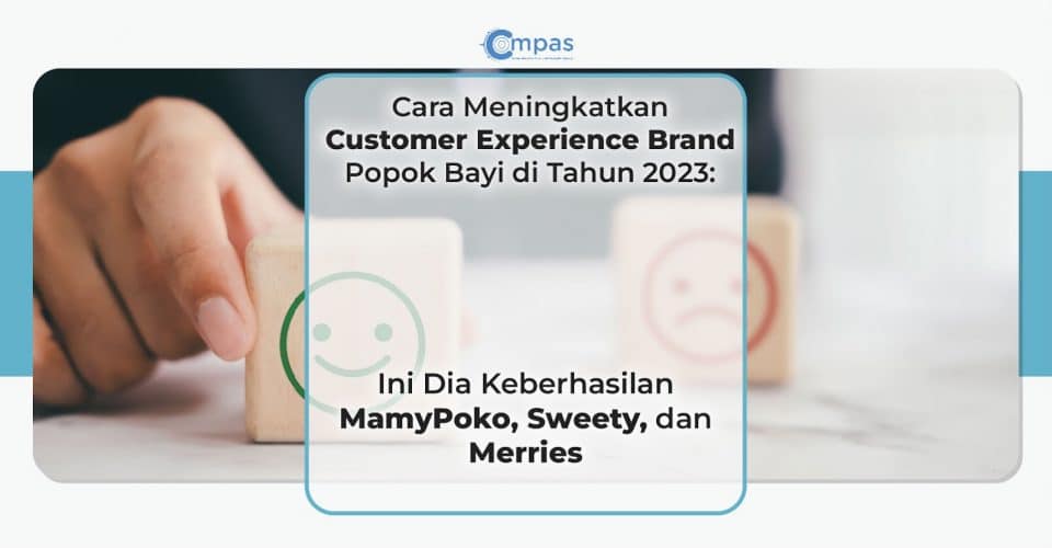 Cara Meningkatkan Customer Experience Brand Popok Bayi di Tahun 2023