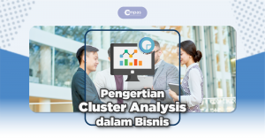 Cluster Analysis Adalah: Definisi, Tujuan, dan Proses